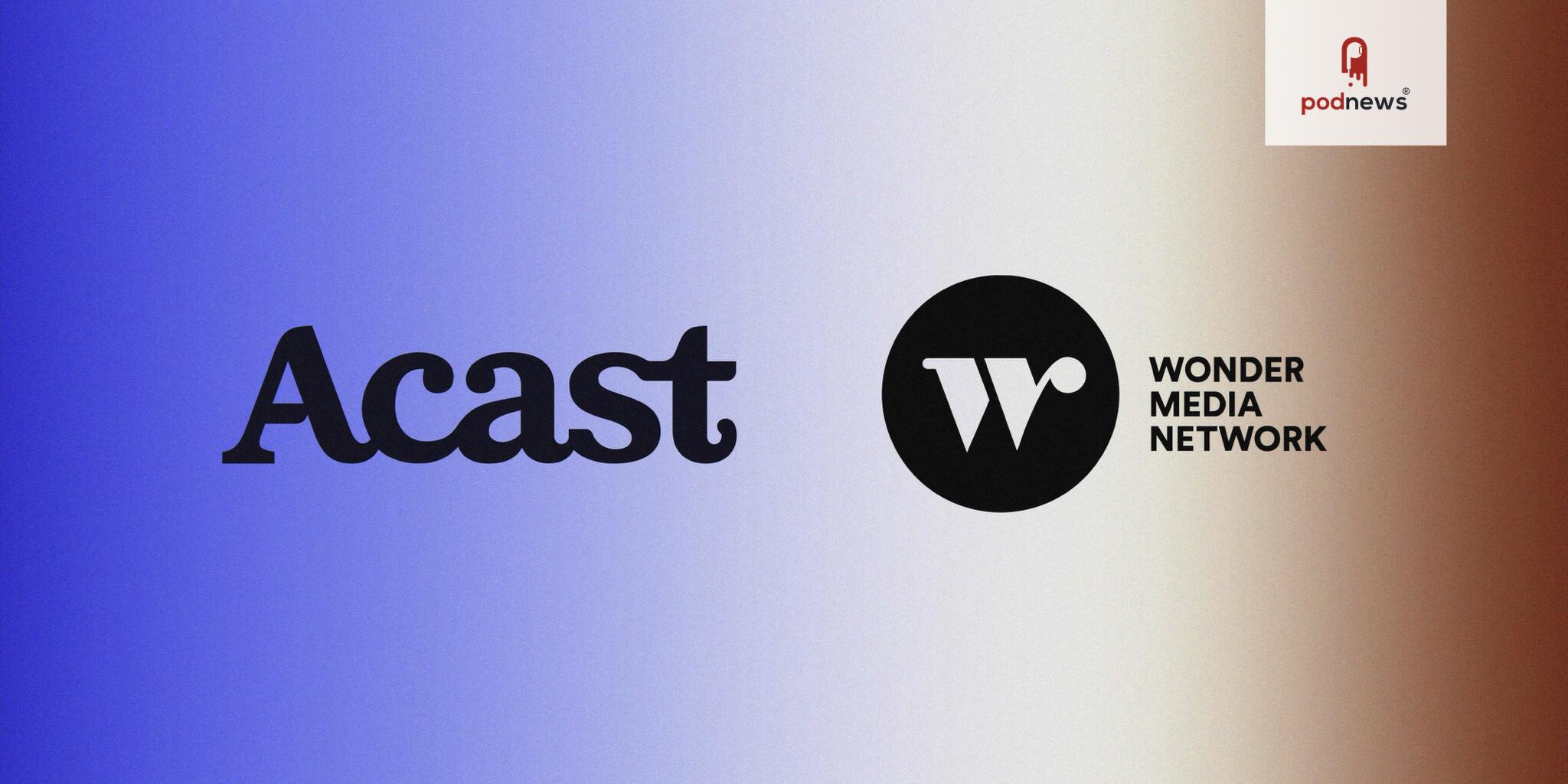 Acast Acquires Wonder Media Network