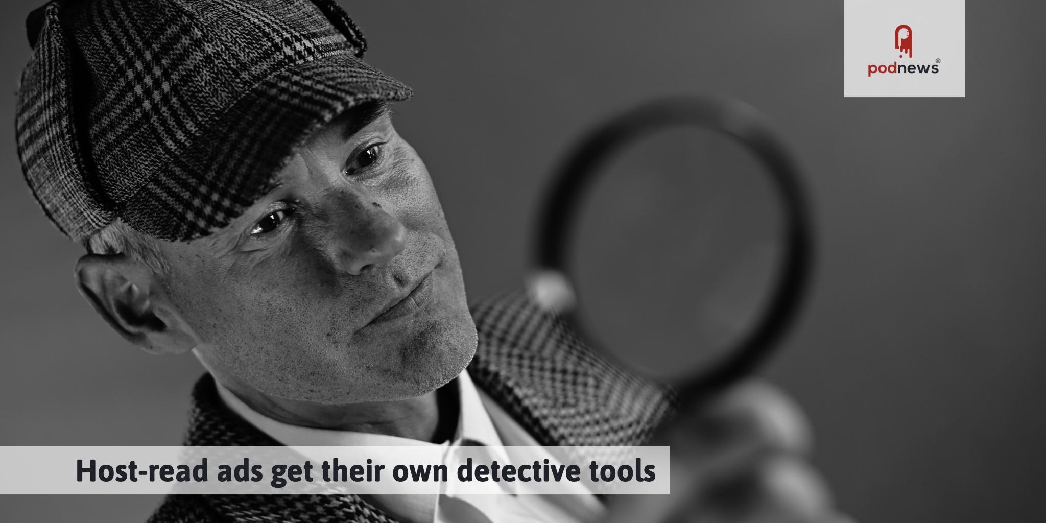 Host-read ads get their own detective tools