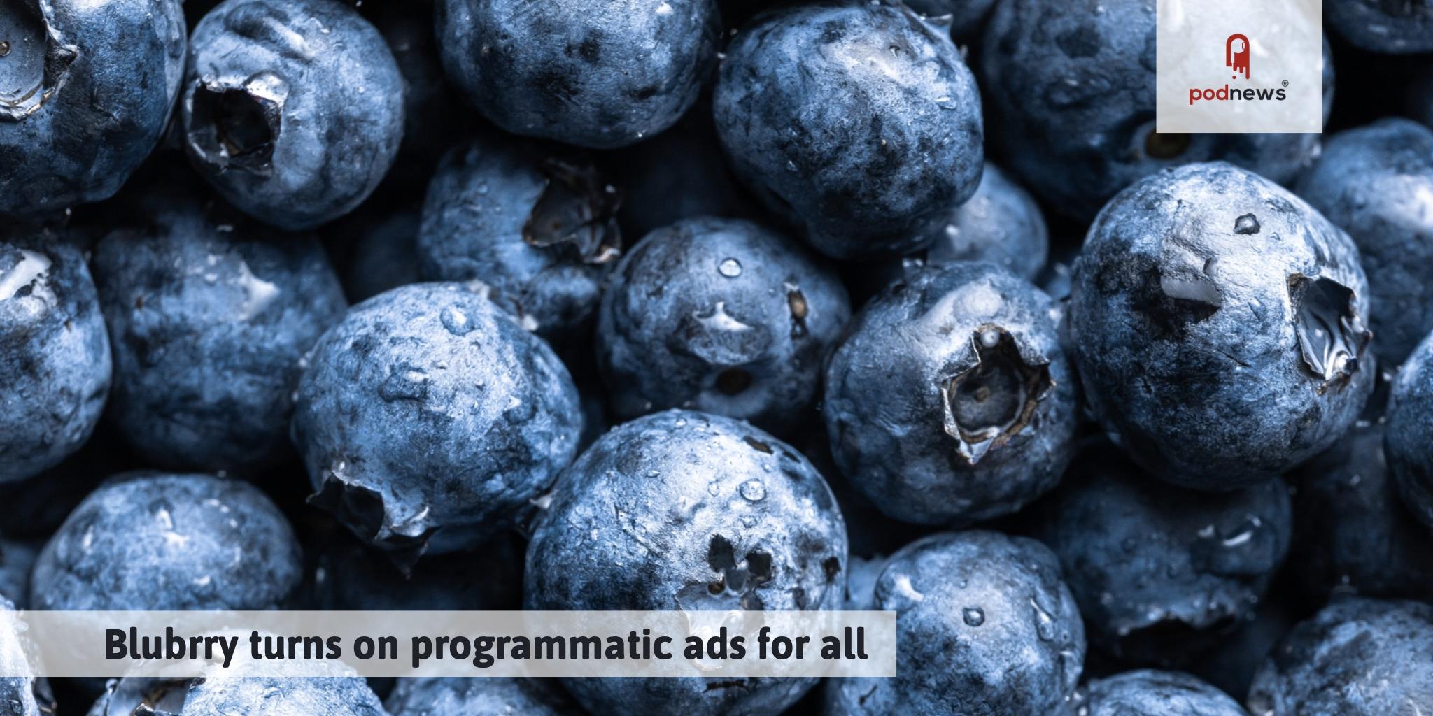 Blubrry turns on programmatic ads for all