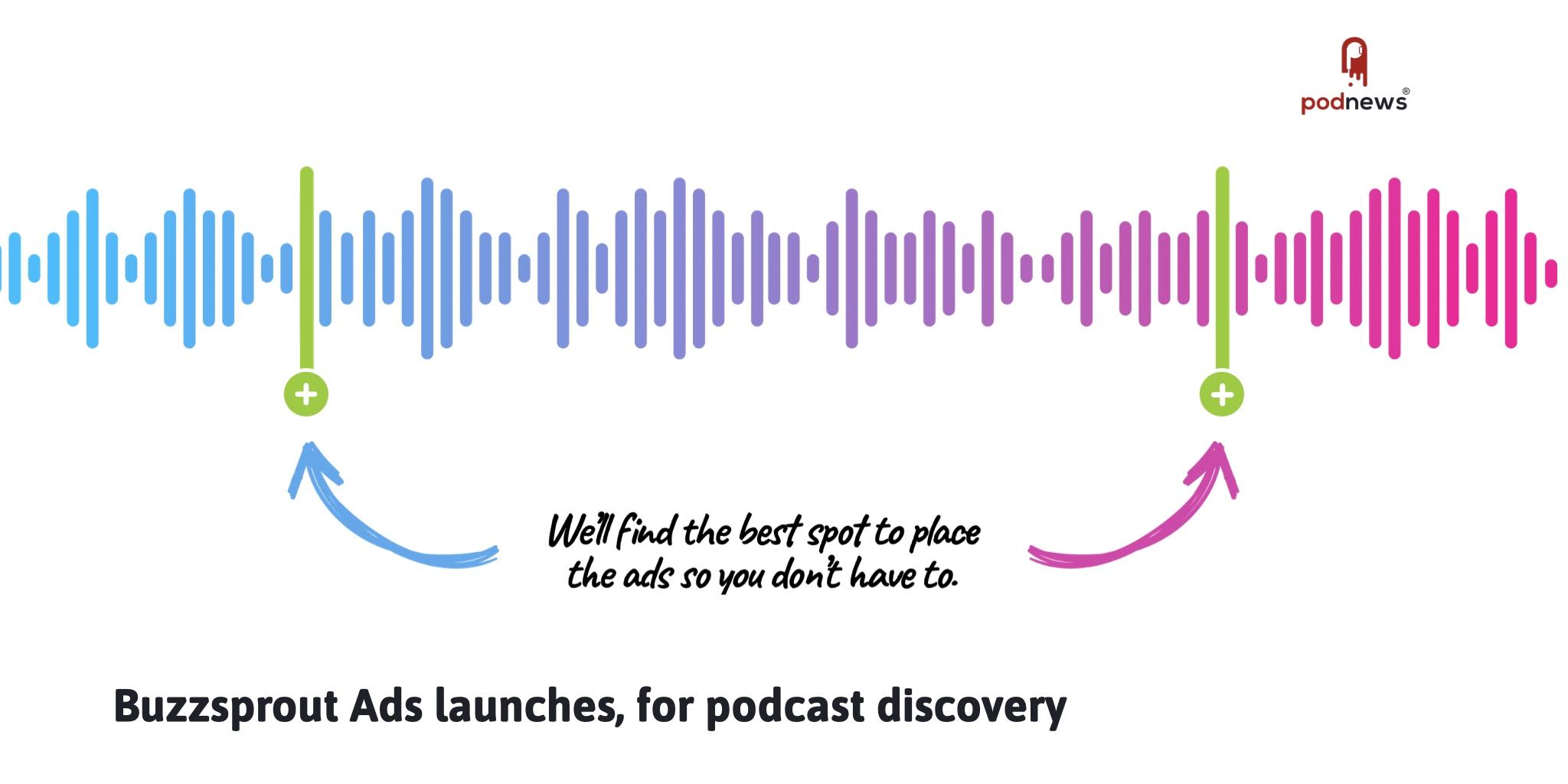 Buzzsprout Ads launches, for podcast discovery