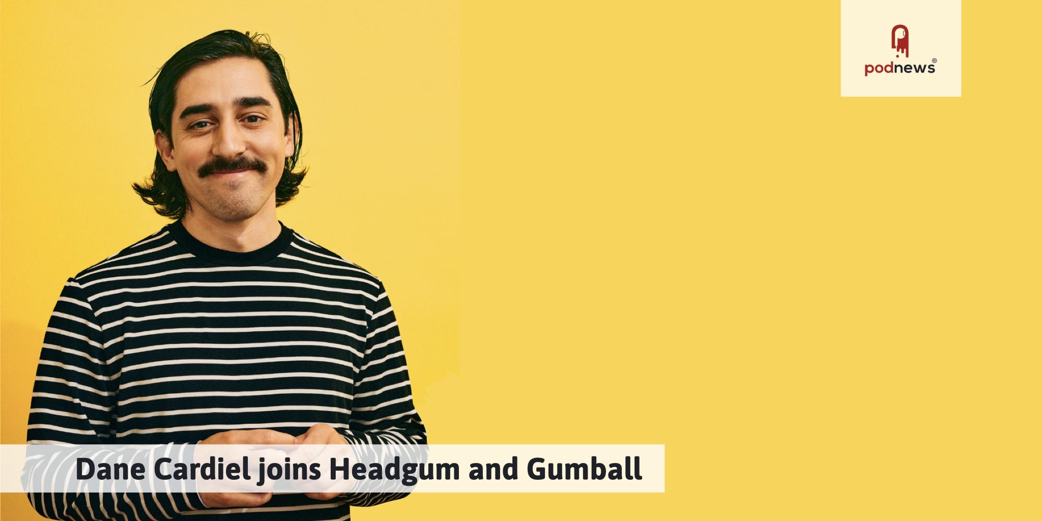 Dane Cardiel joins Gumball