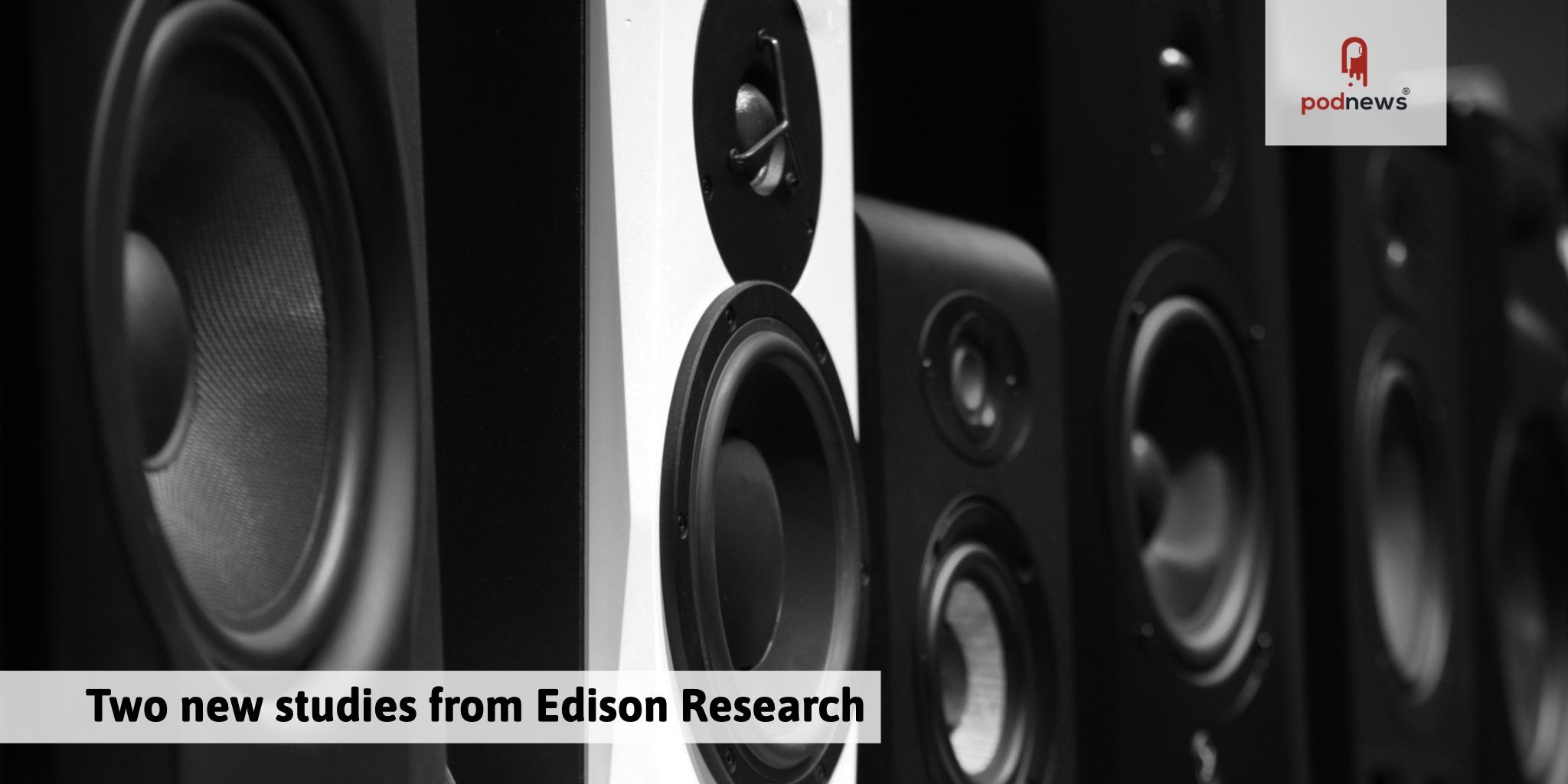 Two new studies from Edison Research