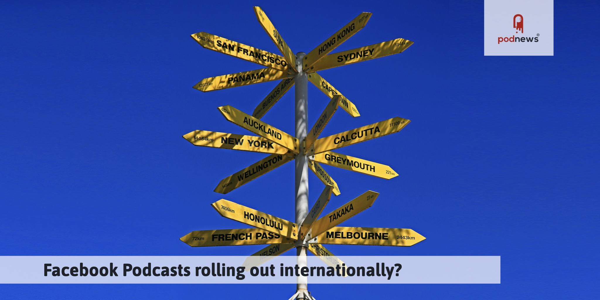 Facebook Podcasts rolling out internationally?