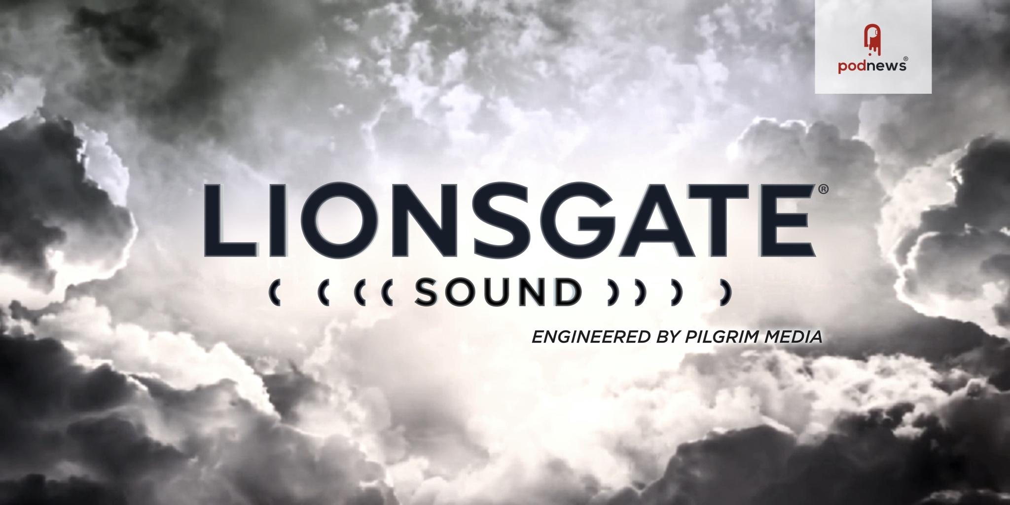 Lionsgate Launches Podcast Division Lionsgate Launches Podcast Division