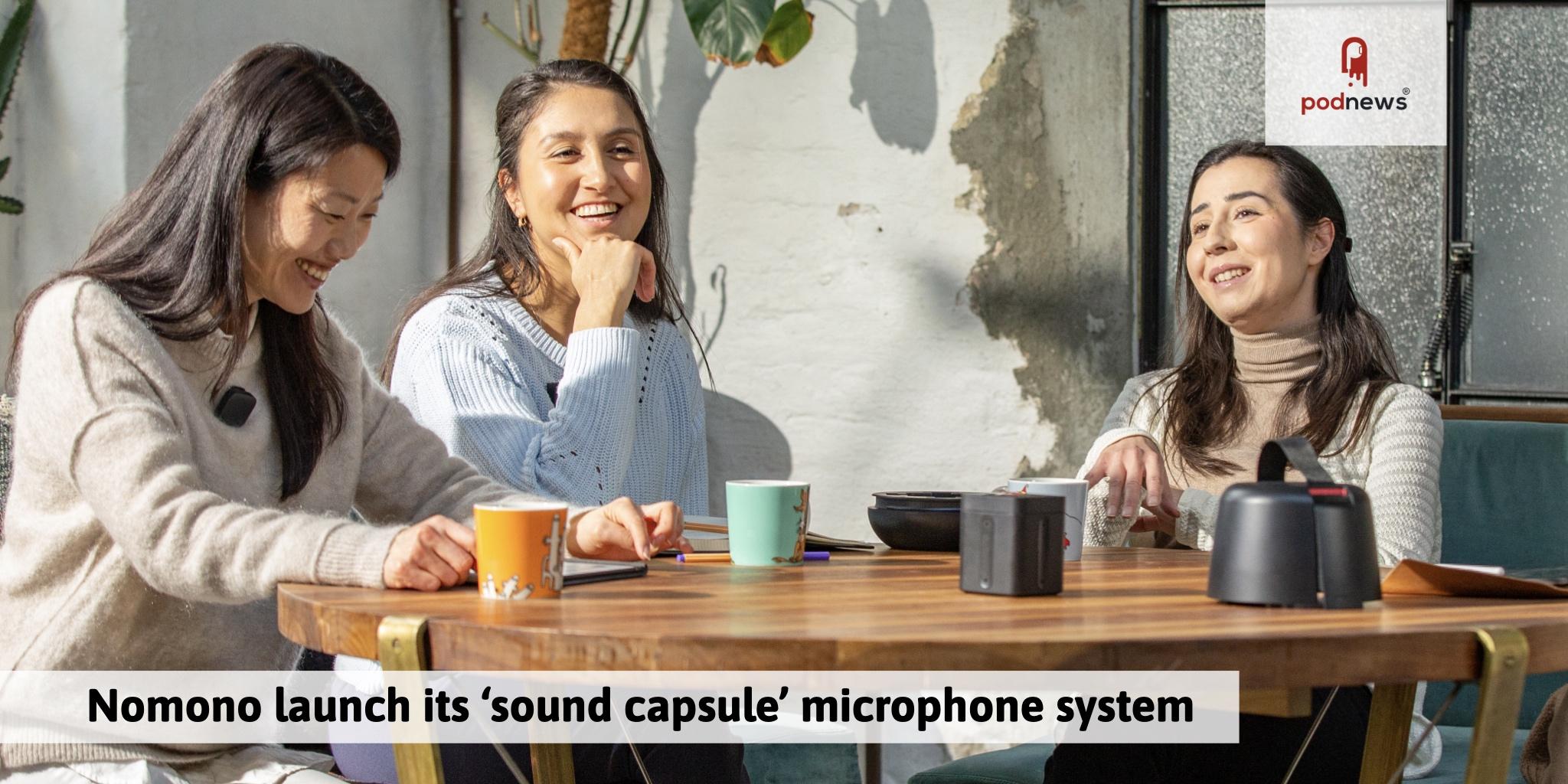 Nomono launch its ‘sound capsule’ microphone system