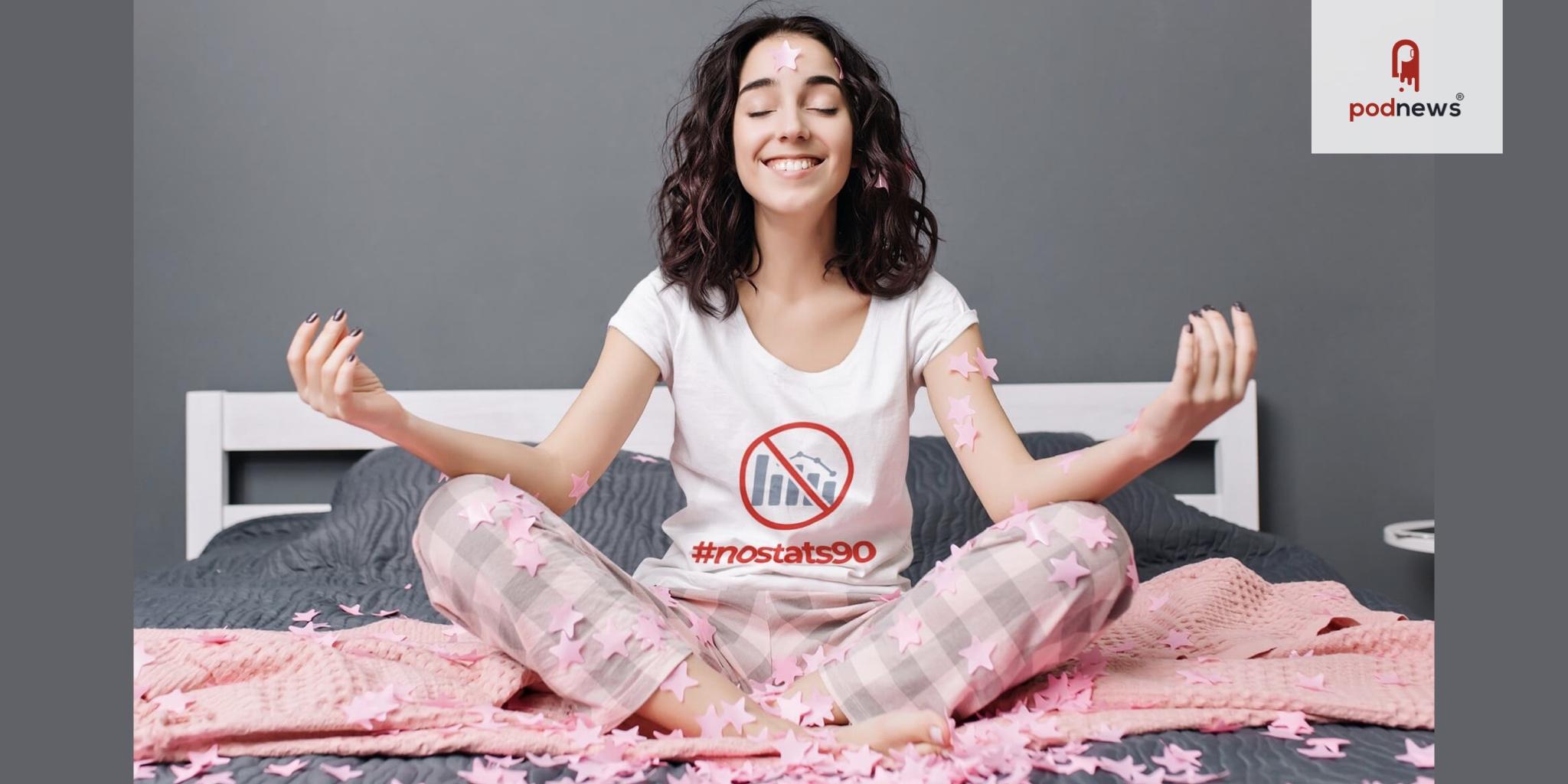 Podcasters Invited to Go 90 Days without Checking Their Stats