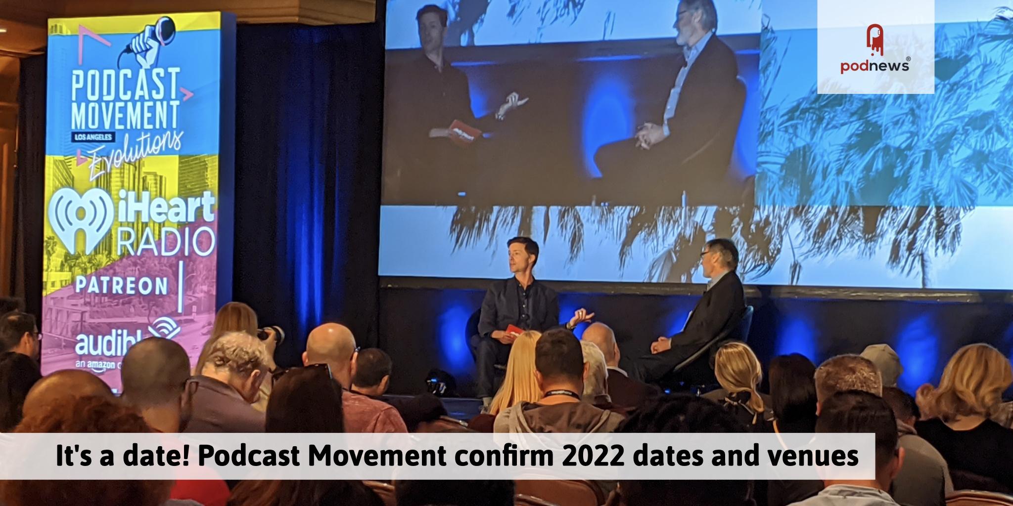 It's a date! Podcast Movement confirms dates and venues for 2022 It's a date! Podcast Movement confirms dates and venues for 2022