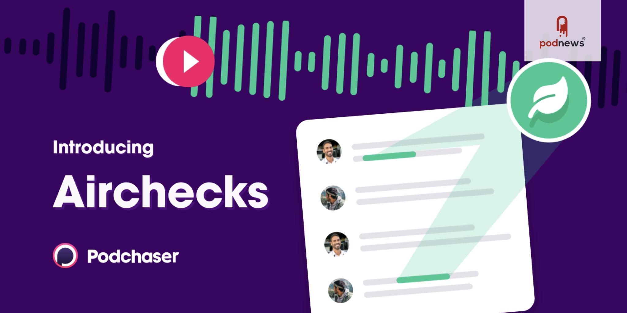 Podchaser Brings Radio’s Relied-On Airchecks feature for Podcast ...