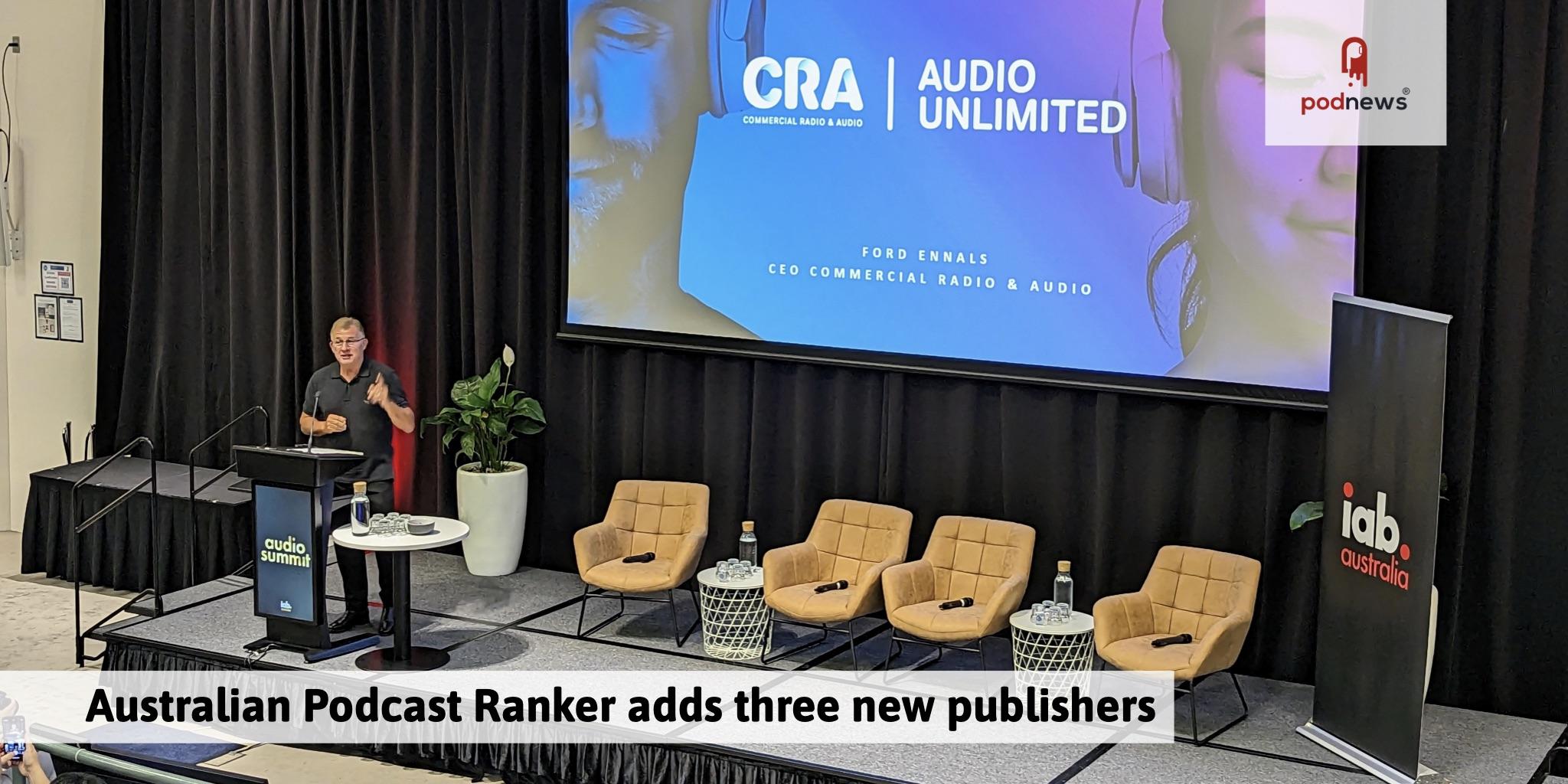 Australian Podcast Ranker adds three new publishers