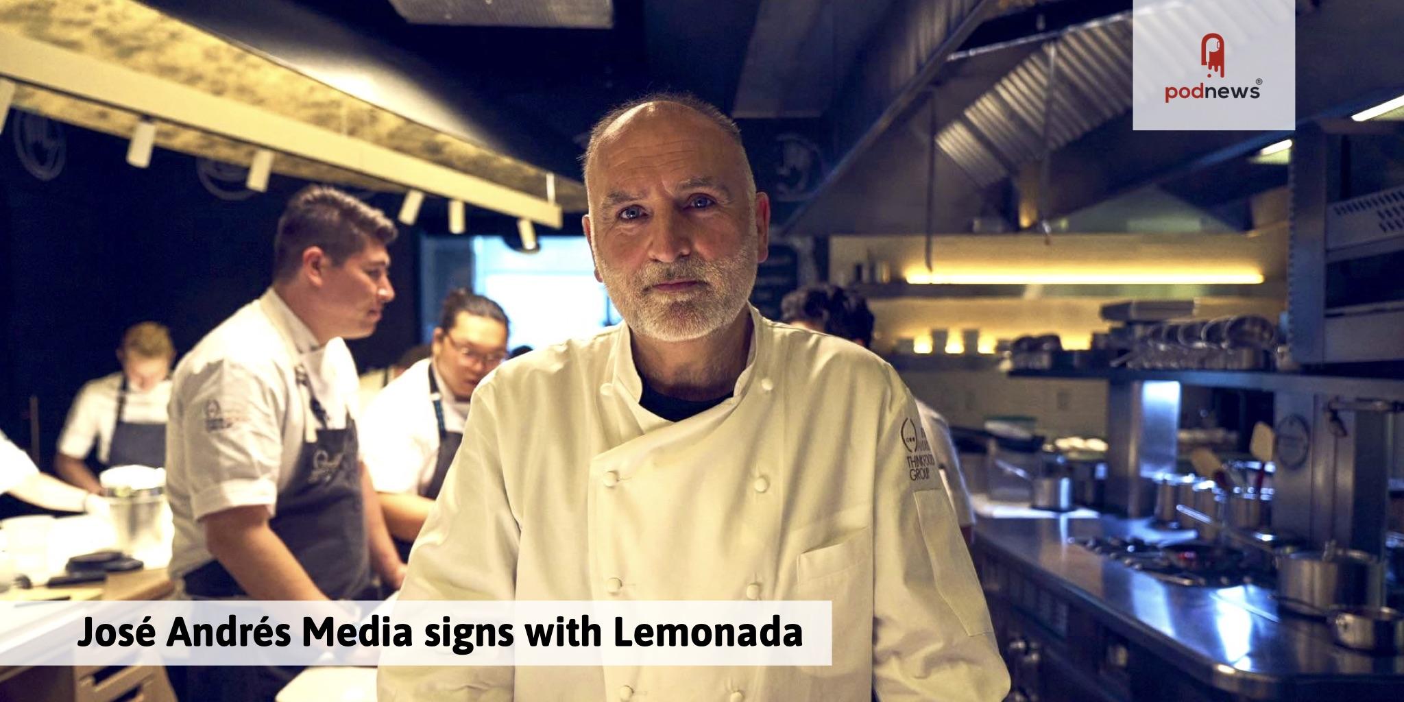 José Andrés Media signs with Lemonada Media