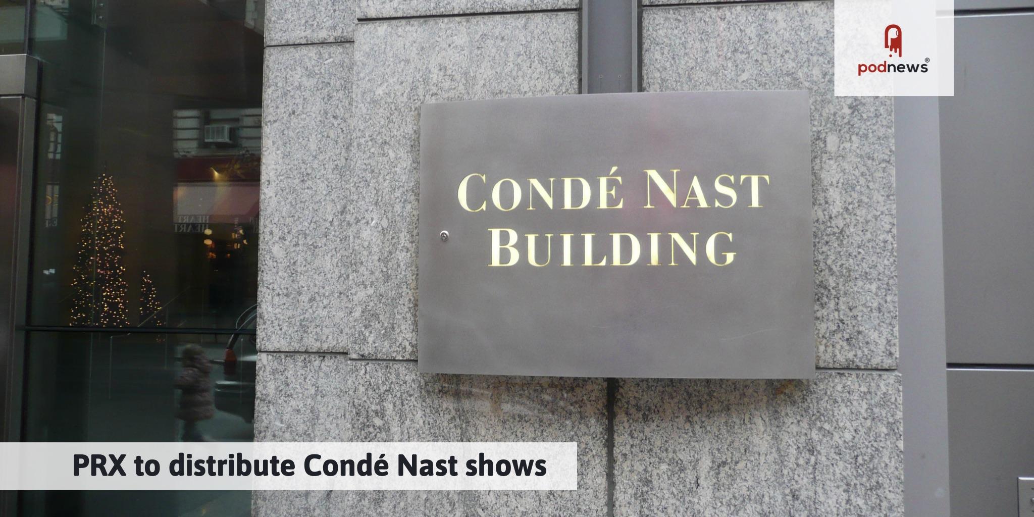 PRX to distribute Condé Nast shows