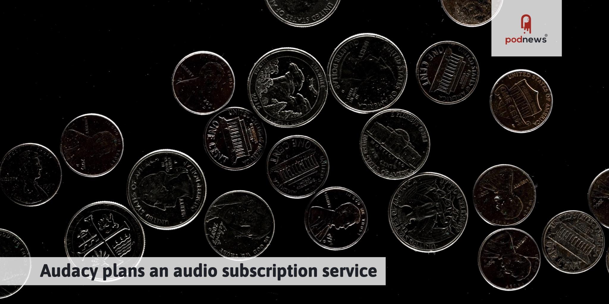 Audacy plans an audio subscription service