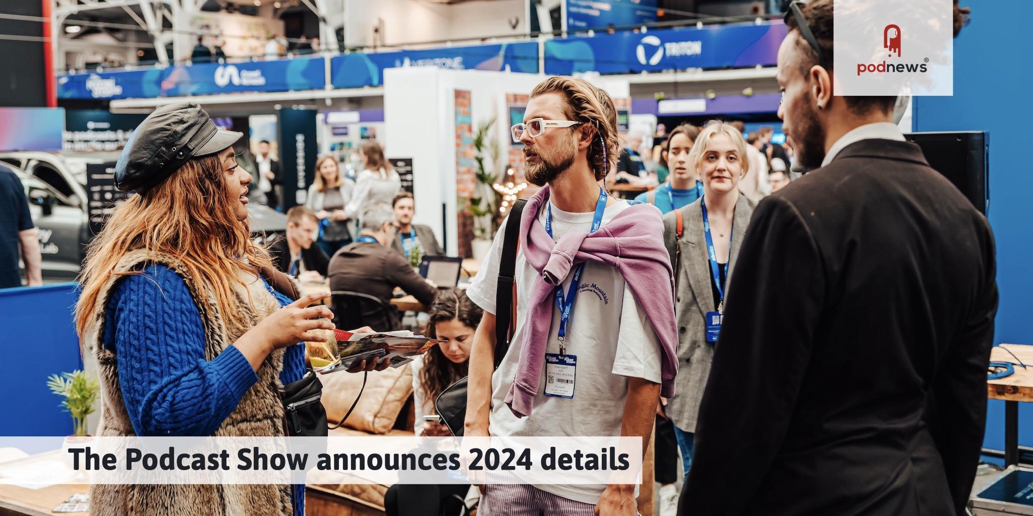 The Podcast Show announces 2024 details