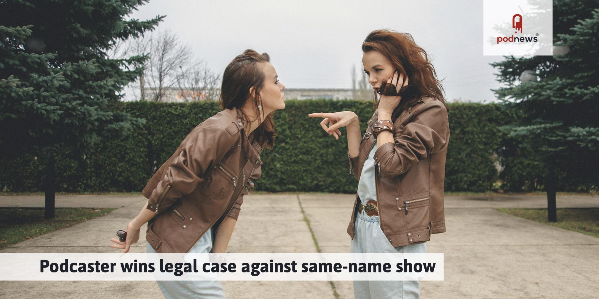 Podcaster wins legal case against same-name show