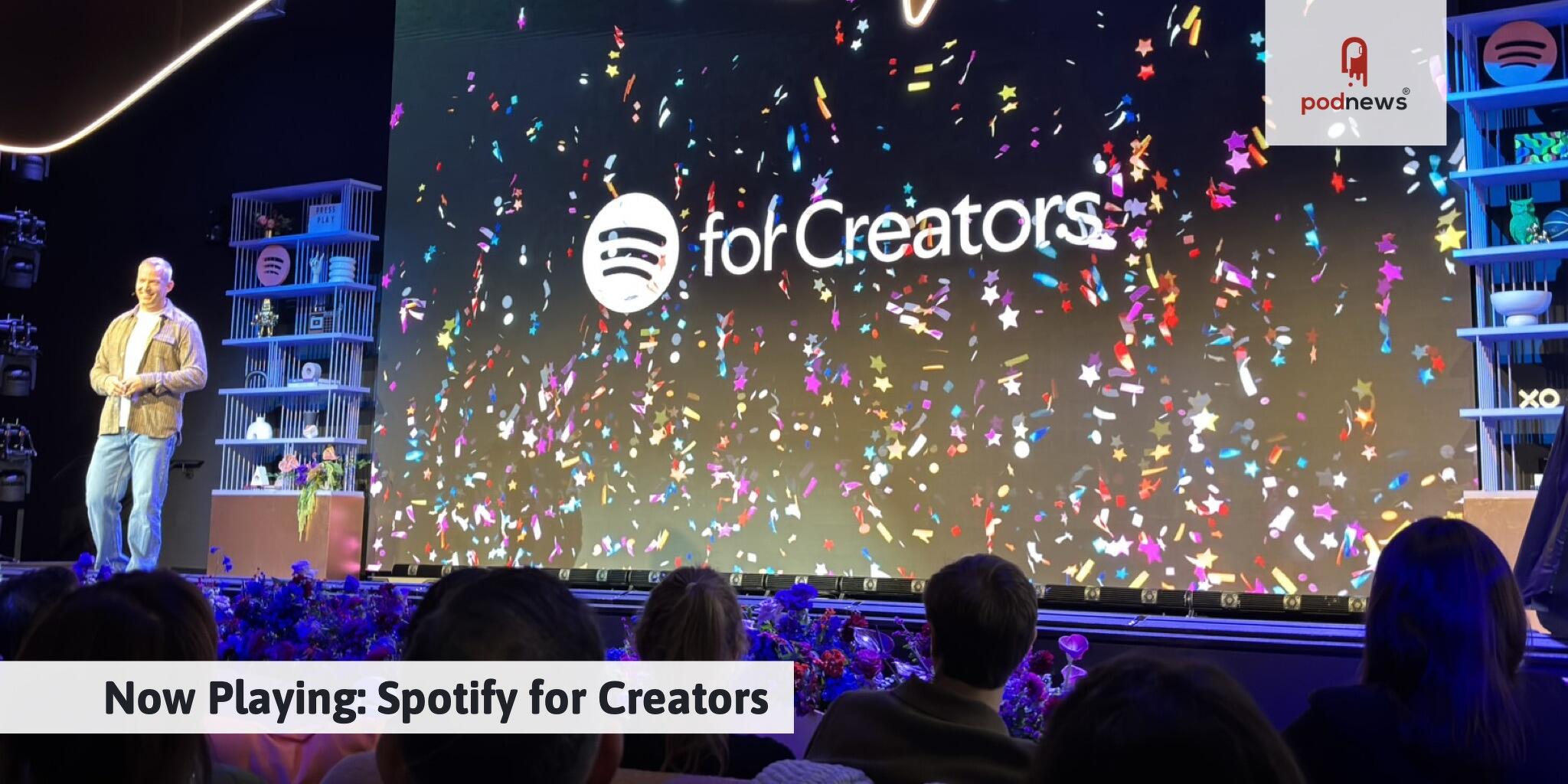 Now Playing: Spotify for Creators