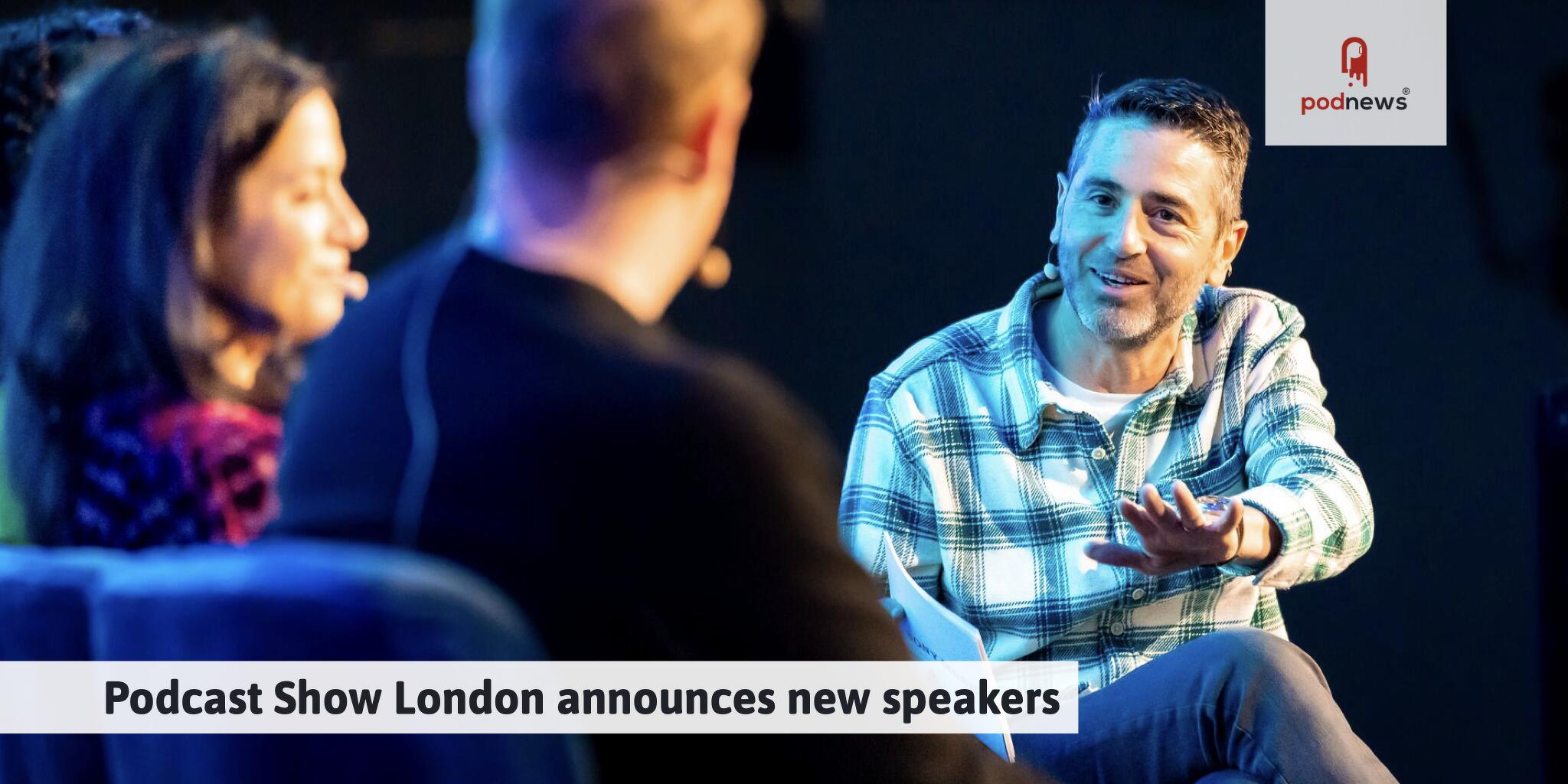 Podcast Show London announces new speakers