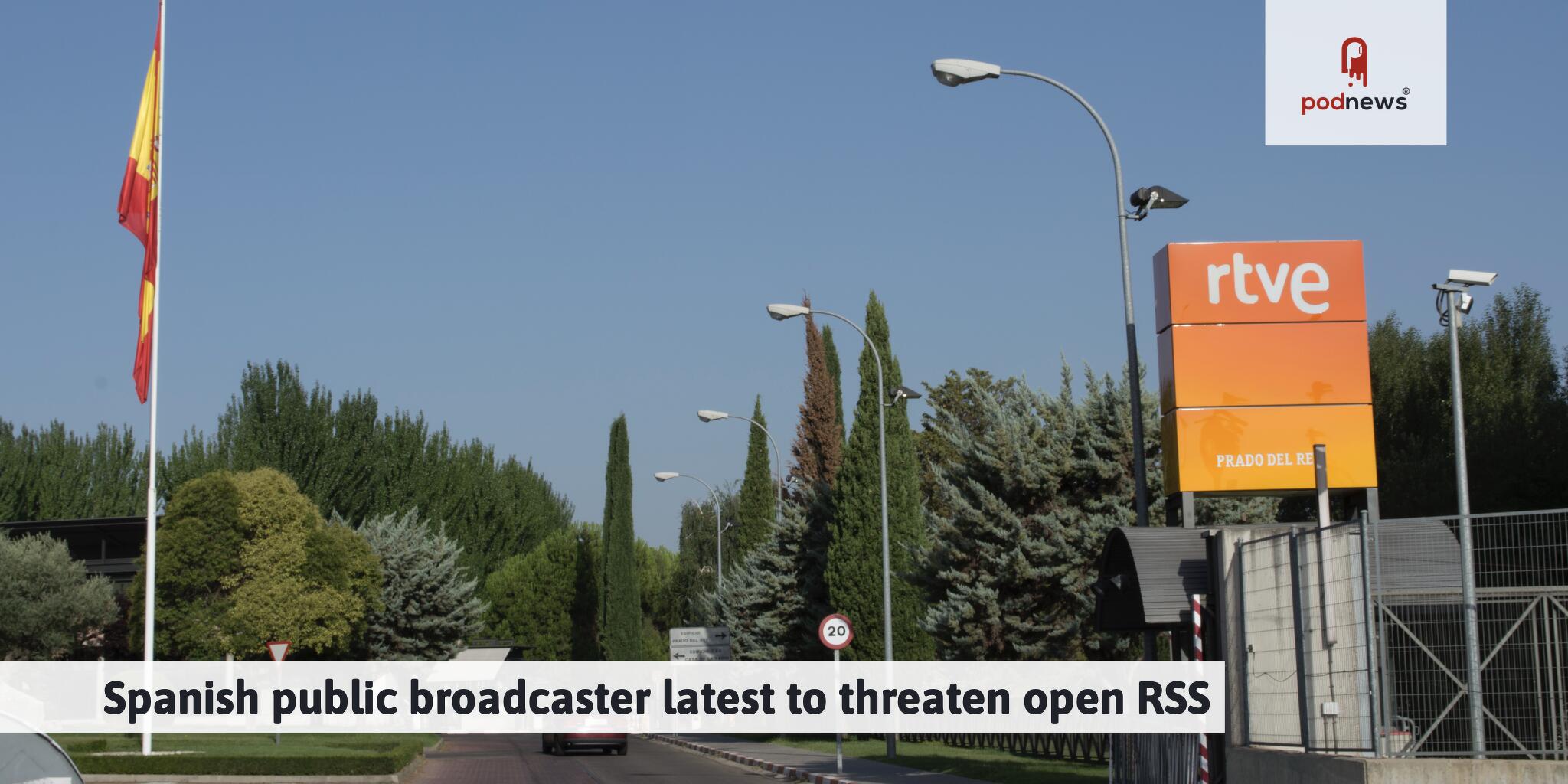 Spanish public broadcaster latest to threaten open RSS