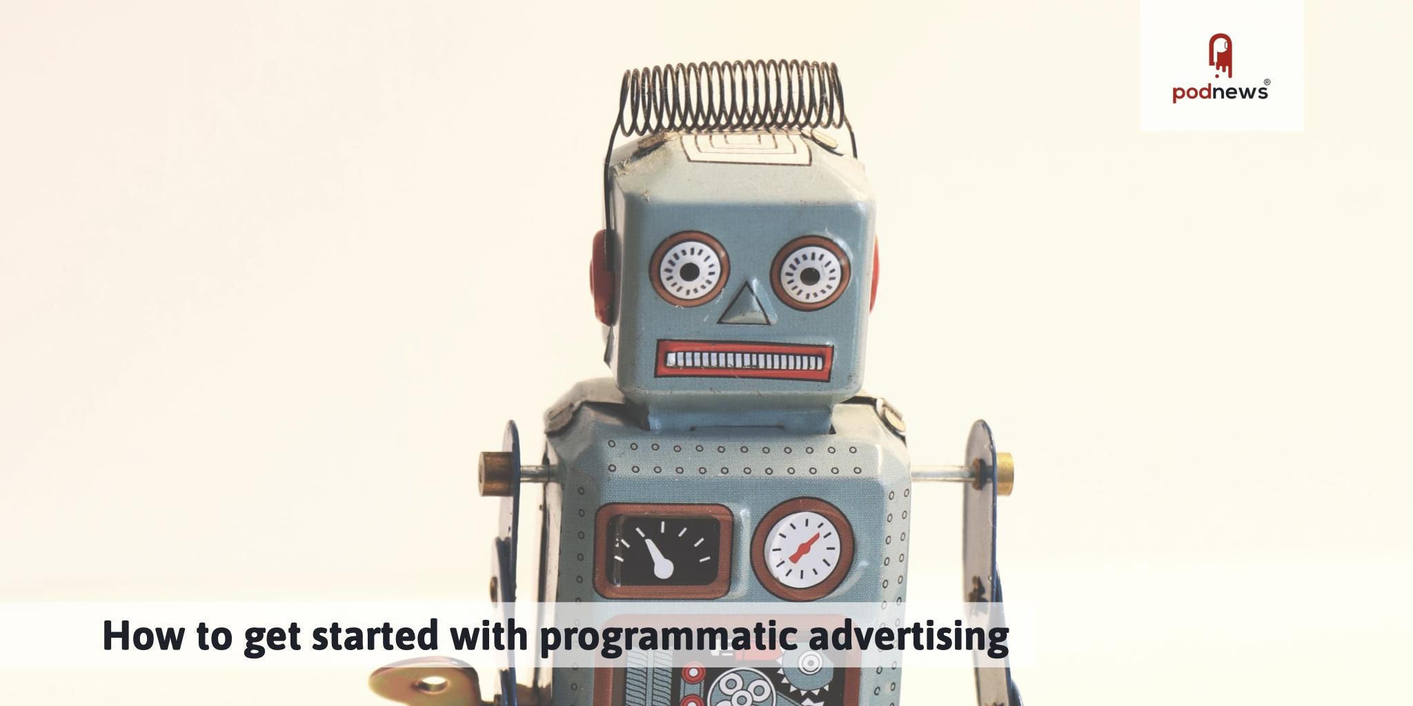 How to get started with programmatic advertising