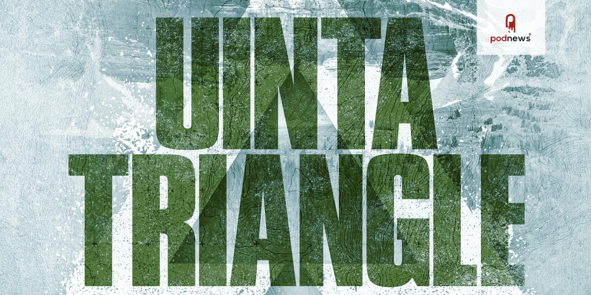 Uinta Triangle – A New Investigative Podcast From the Creator of True ...