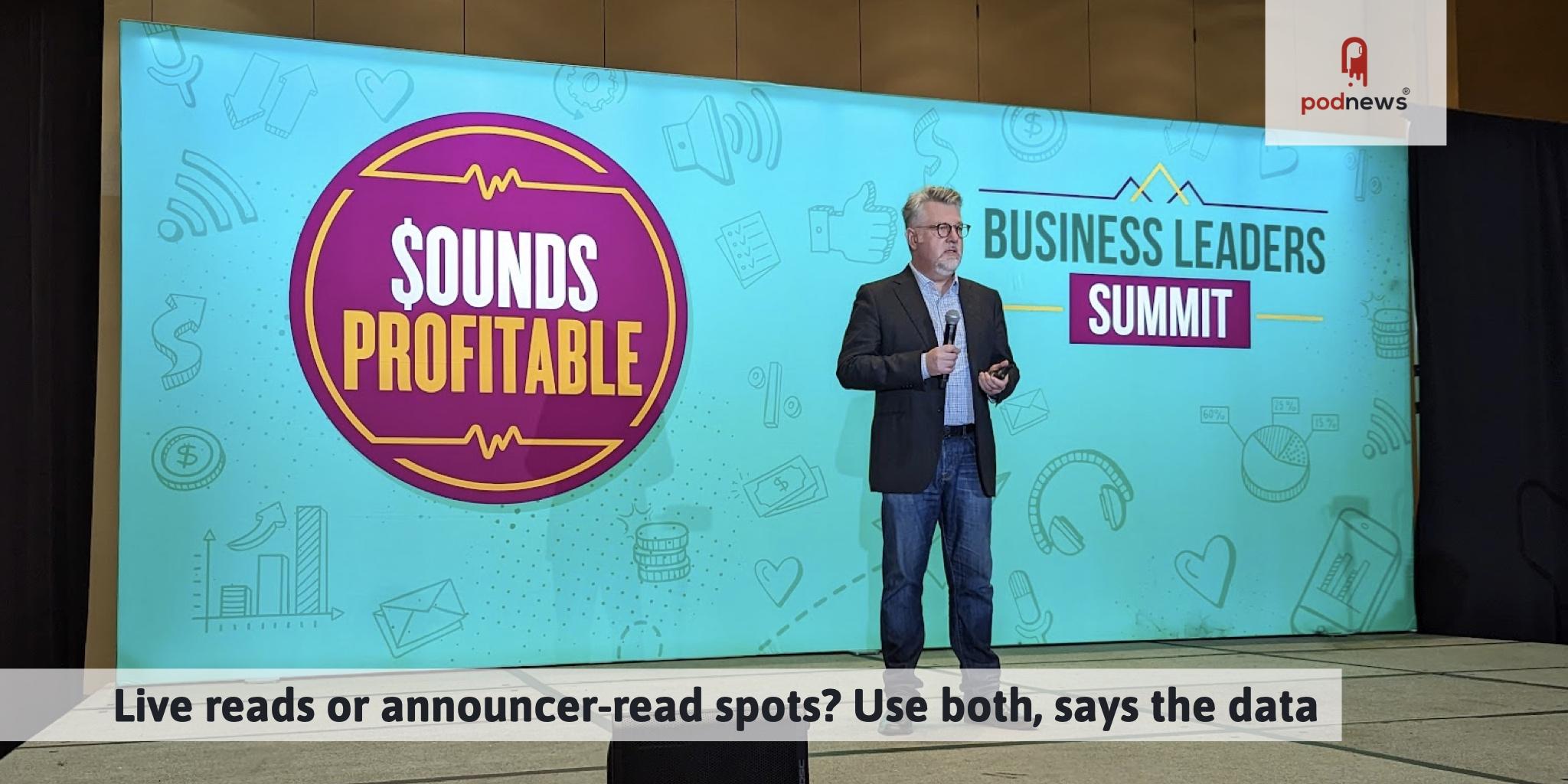 Live reads or announcer-read spots? Use both, says the data