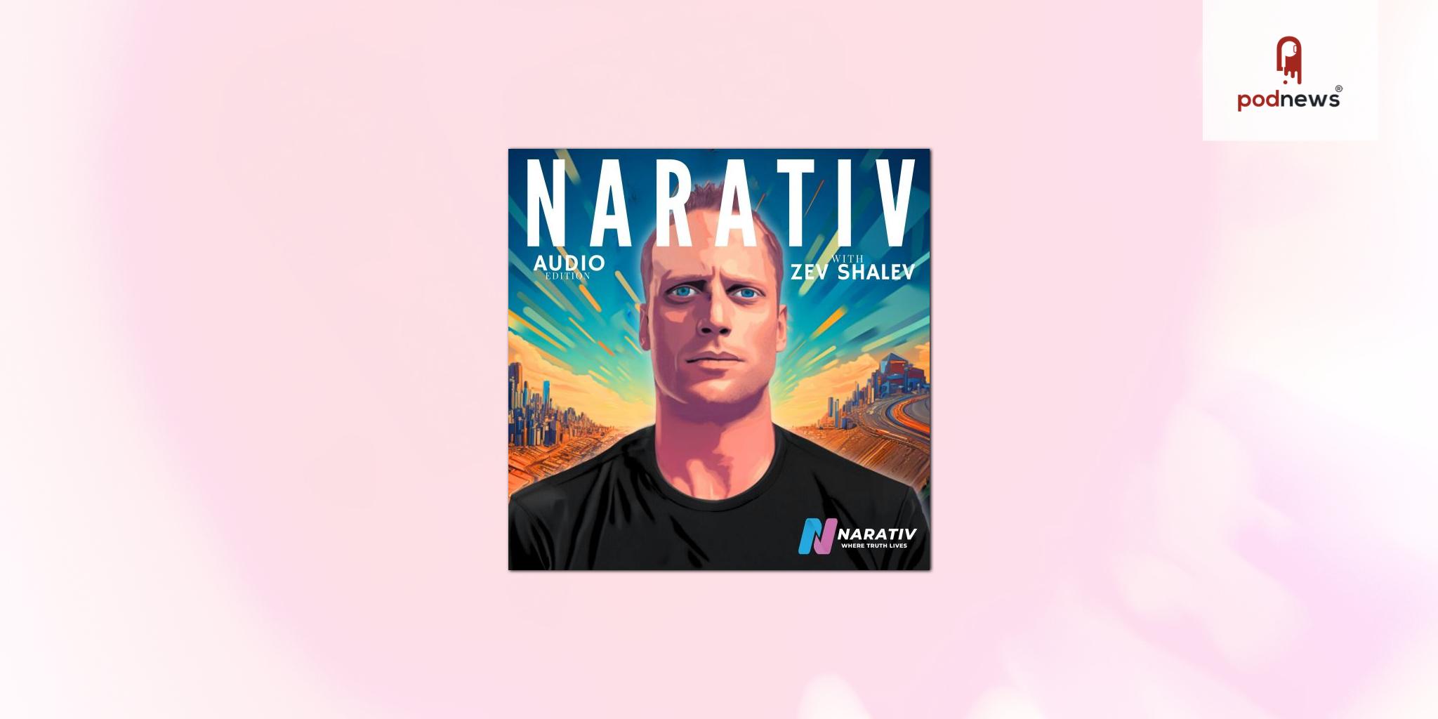 Narativ with Zev Shalev (Audio) podcast episode list