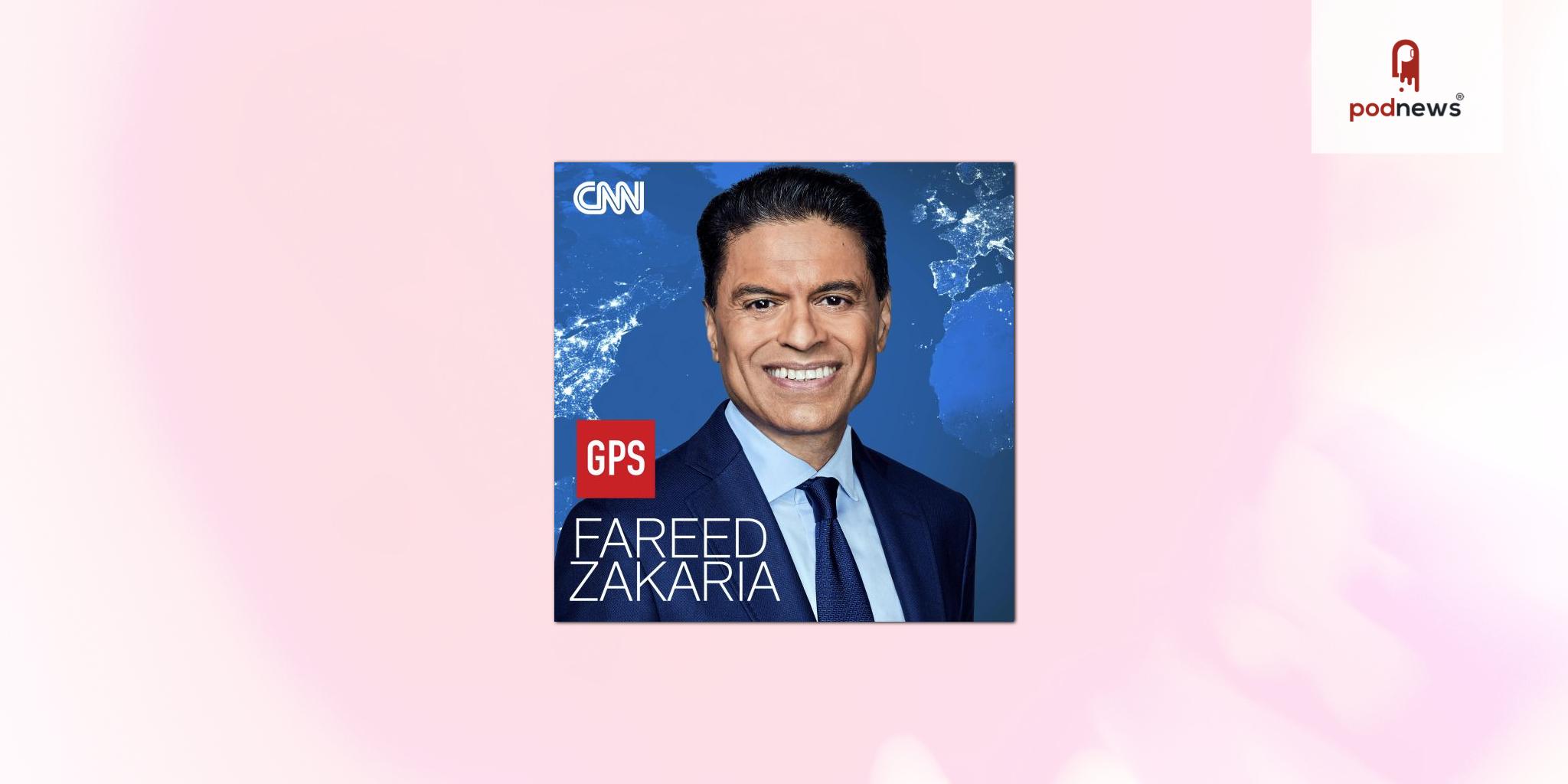 Fareed Zakaria GPS podcast episode list