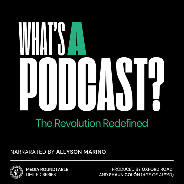 What’s a Podcast?: The Revolution Redefined