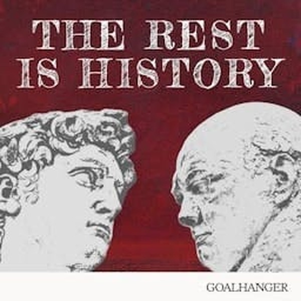 The Rest Is History podcast episode list