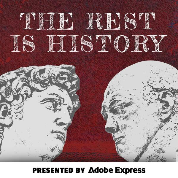 The Rest Is History podcast episode list