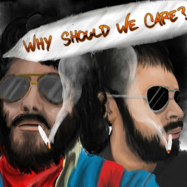 Why Should We Care? podcast episode list