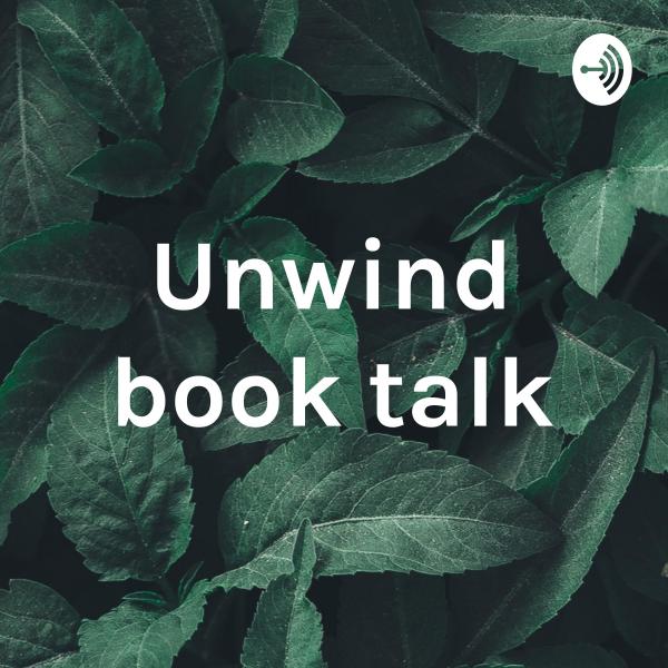 Unwind book talk