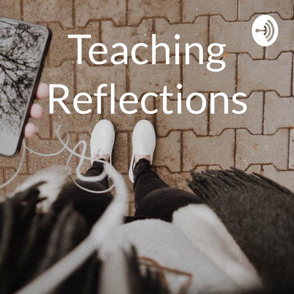 Teaching Reflections